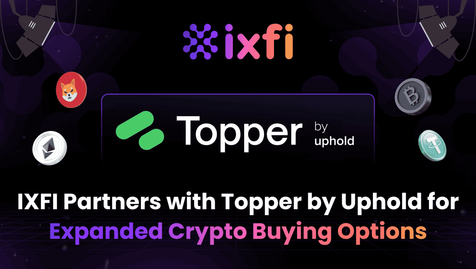 IXFI partners with Topper by Uphold for a new crypto purchasing experience